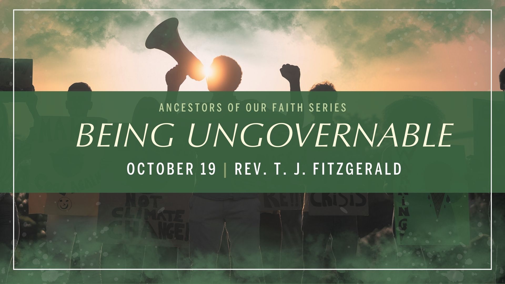 Being Ungovernable | Ancestors of Our Faith | Rev. T. J. FitzGerald ...
